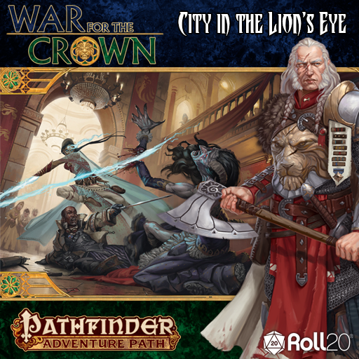 Roll20 Review: City in the Lion’s Eye (War for the Crown 4) – RogueWatson
