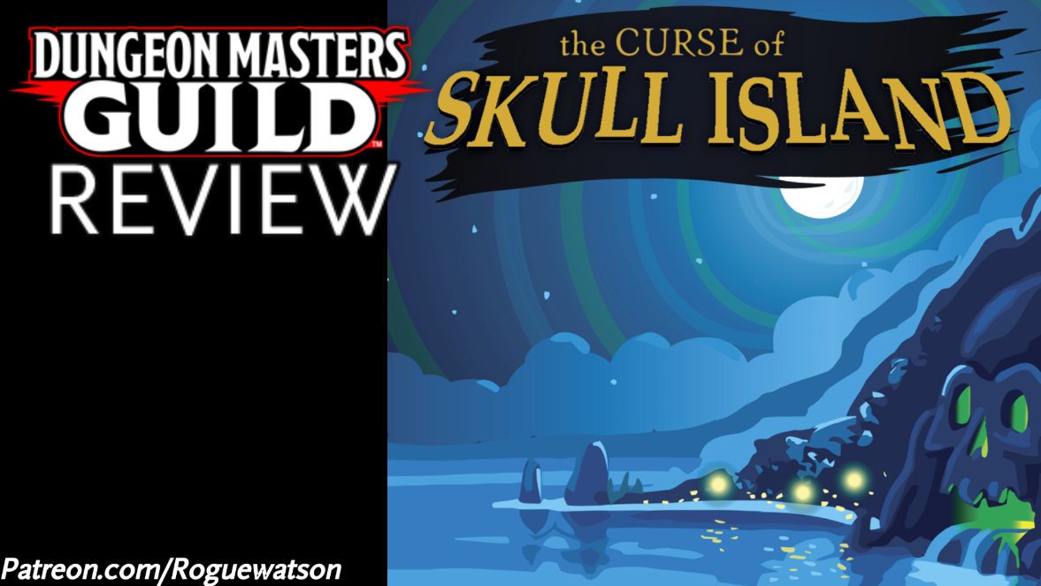DMs Guild Review – The Curse of Skull Island – RogueWatson
