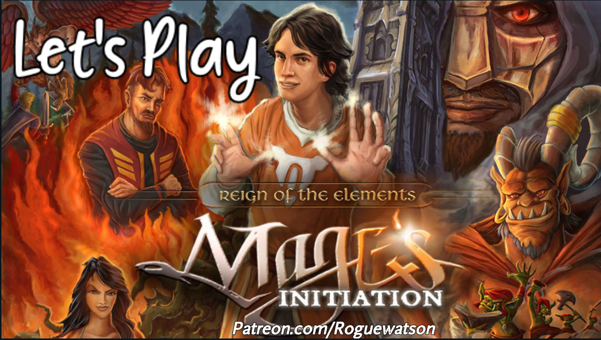 Let’s Play – Mage’s Initiation: Reign of the Elements Episode 1: Chosen ...
