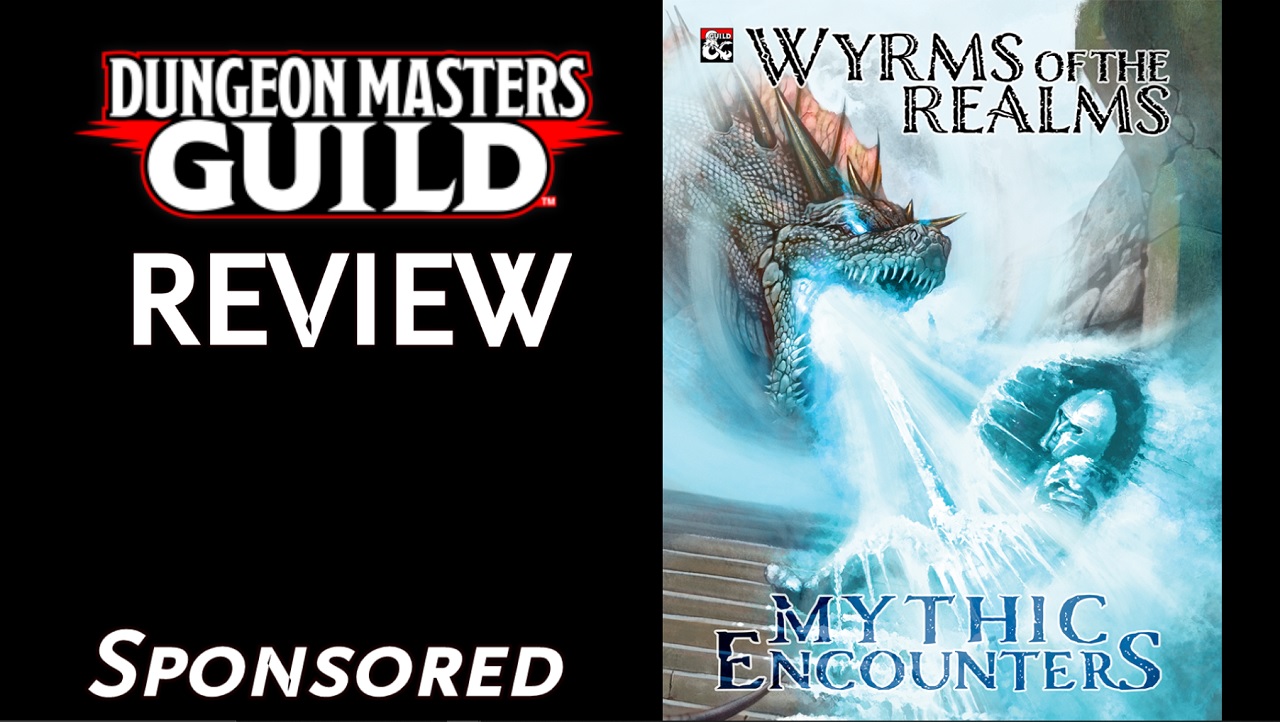 DMs Guild Review – Wyrms of the Realms: Mythic Encounters – RogueWatson