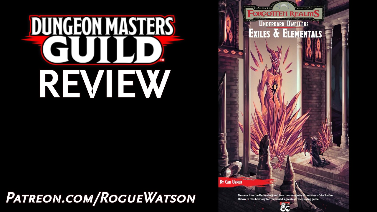 DMs Guild Review – Underdark Dwellers: Exiles & Elementals – RogueWatson