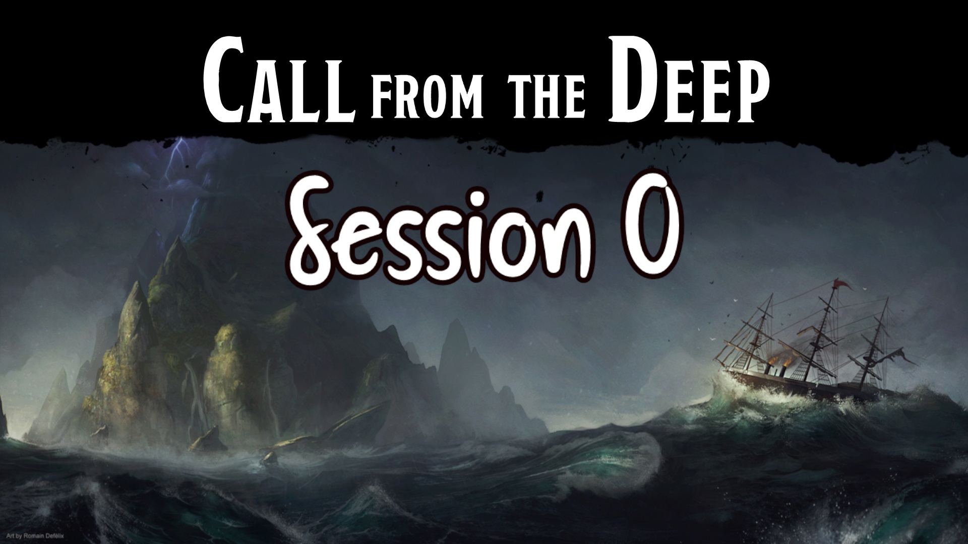 Call from the Deep Session 0 Recap – RogueWatson