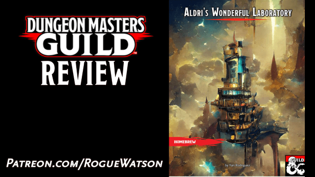 DMs Guild Review – Aldri’s Wonderful Laboratory – RogueWatson